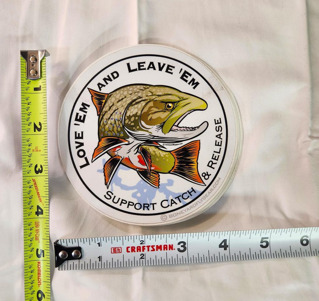 Love ‘EM And Leave ‘EM – Support Catch & Release – Sticker | Stealth ...